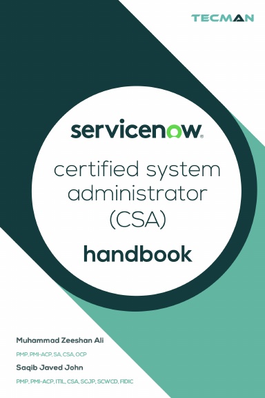 ServiceNow Certified System Administrator (CSA) Handbook