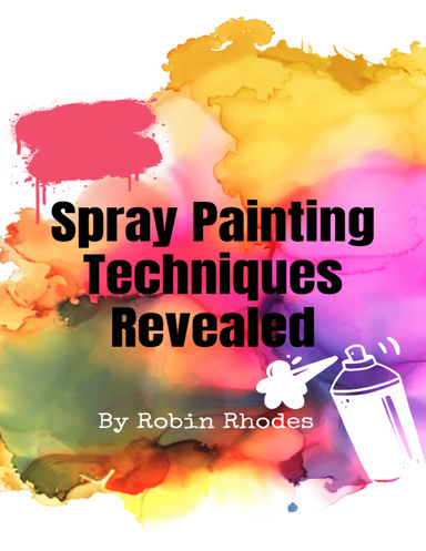 Spray Painting Techniques Revealed