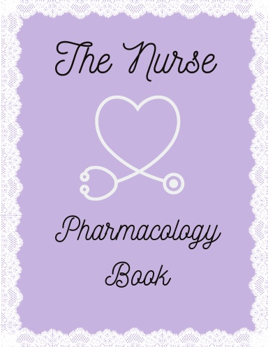 The Nurse Pharmacology Book