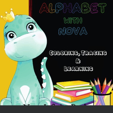 Alphabet with Nova; Coloring, Tracing & Learning