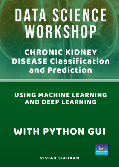 DATA SCIENCE WORKSHOP: Chronic Kidney Disease Classification and Prediction Using Machine ...