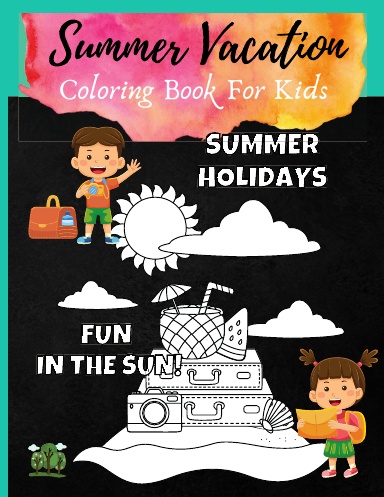 Fun in the Sun Summer Vacation Coloring Book for Kids : Pages 50, Jumbo ...