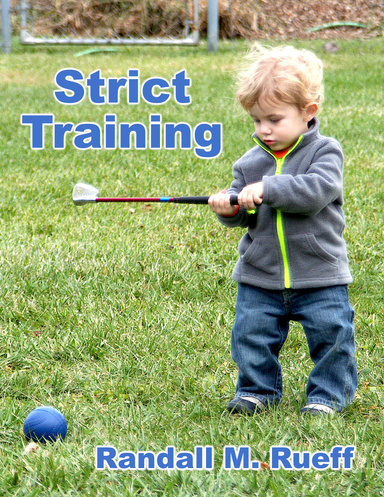 Strict Training