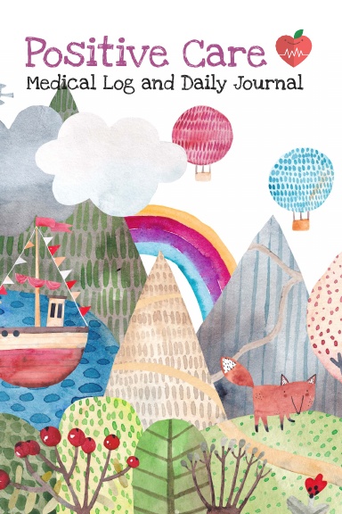 Positive Care Medical Log and Daily Journal