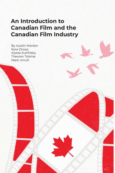 An Introduction to Canadian Film and the Canadian Film Industry