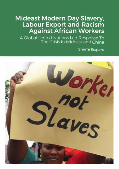 Modern Day Slavery, Labour Export and Racism_ African workers in the ...