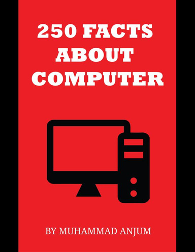 250 FACTS ABOUT COMPUTER