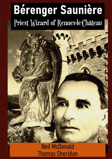 Bérenger Saunière Priest Wizard of Rennes-le-Château