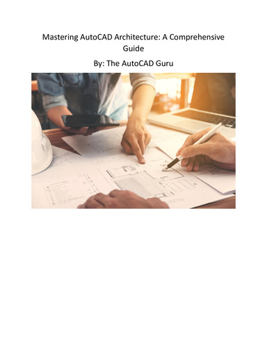 Mastering AutoCAD Architecture: A Comprehensive Guide