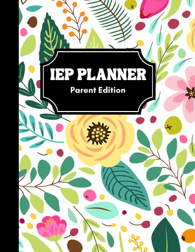 IEP Planner Parent Edition Students with Individualized Education Plans ...