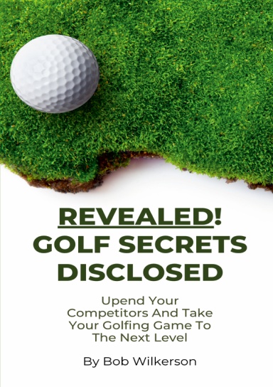Revealed! Golf Secrets Disclosed