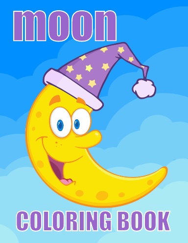 Moon Coloring Book-Cute and Easy Moon Designs for Kids