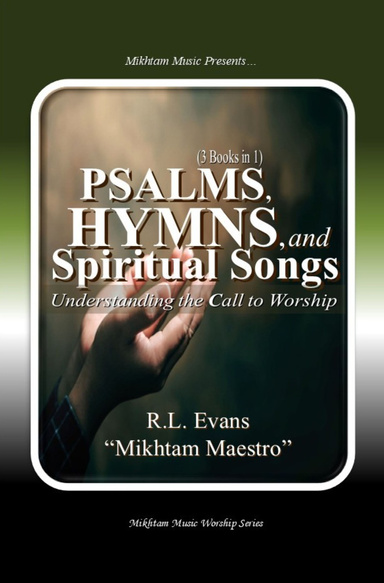 Psalms, Hymns, and Spiritual Songs