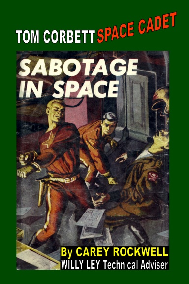 Tom Corbett Space Cadet #7: Sabotage In Space
