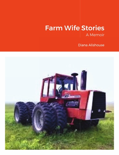 Farm Wife Stories: a Memoir