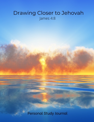 Personal Study Journal for Jehovah's Witness, Drawing Closer to Jehovah ...