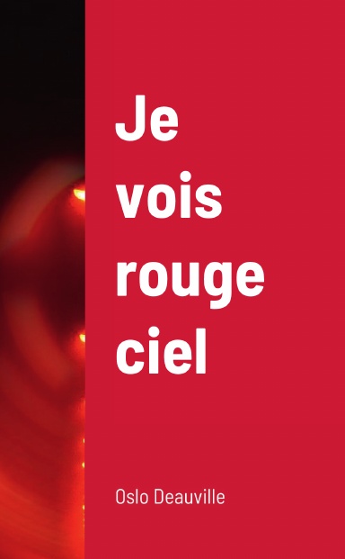 Je vois rouge ciel
