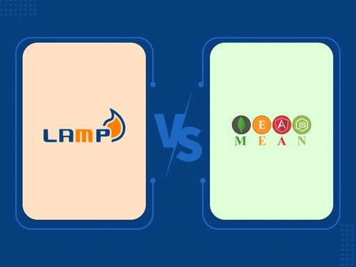 LAMP Stack vs. MEAN Stack: Which Web Development Stack is Right for You?