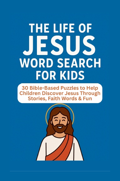 The Life of Jesus – Word Search for Kids