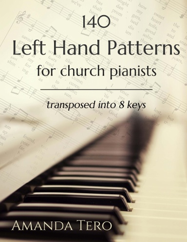 140 Left Hand Patterns for Church Pianists