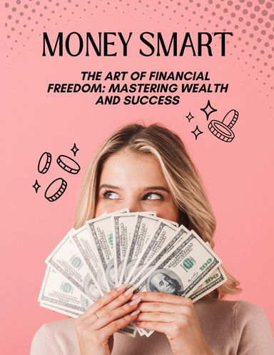 The Art Of Financial Freedom Mastering Wealth And Success