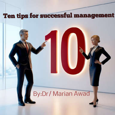 Ten Golden Tips for Successful Management