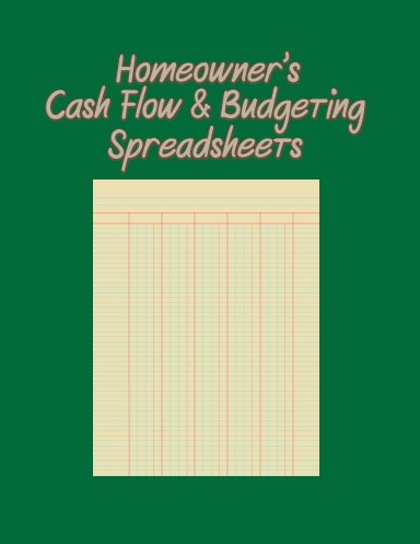 Homeowner's Cash Flow & Budgeting Spreadsheets