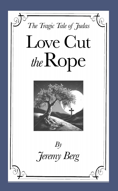 Love Cut the Rope: The Tragic Tale of Judas Iscariot