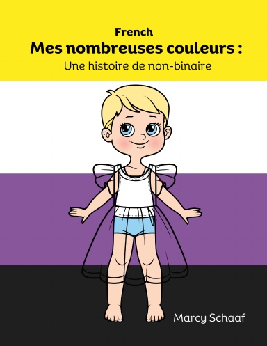 Mes nombreuses couleurs : Une histoire de non-binaire (French) My Many ...