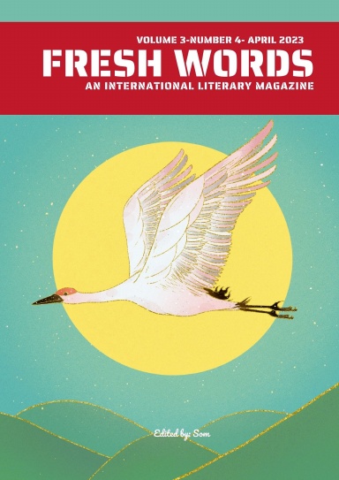 Fresh Words-An International Literary Magazine (APRIL 2023 Issue)