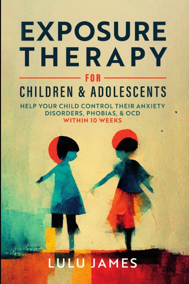 Exposure Therapy for Children and Adolescents