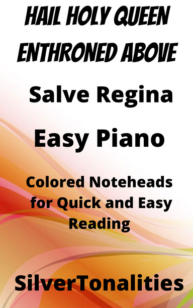 Hail Holy Queen Enthroned Above Easy Piano Sheet Music with Colored Notes