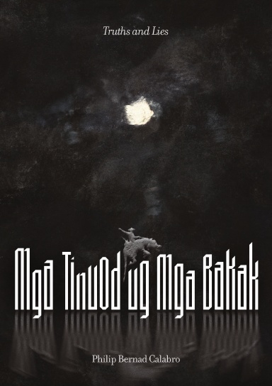 Mga Tinuod ug Mga Bakak (Truths and Lies)