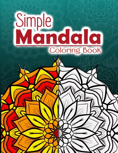 Simple Mandala Coloring Book: 50 Easy and Beautiful Hand Drawn Mandala ...