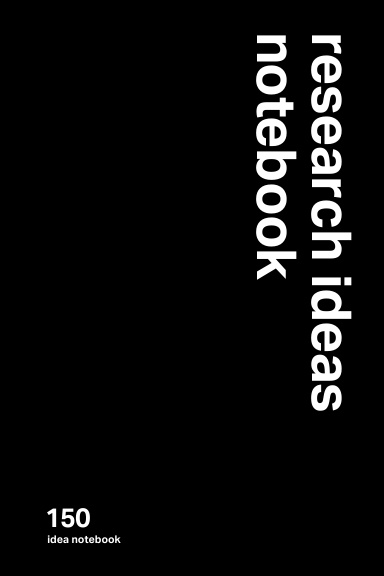 Research Ideas Notebook