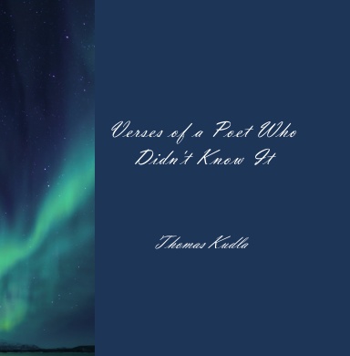 Verses of a Poet Who Didn't Know It