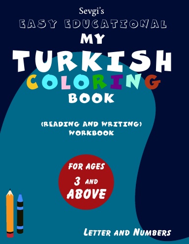 Easy Educational MY TURKISH COLORING BOOK (Reading and Writing) Workbook