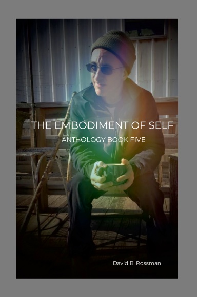 THE EMBODIMENT OF SELF