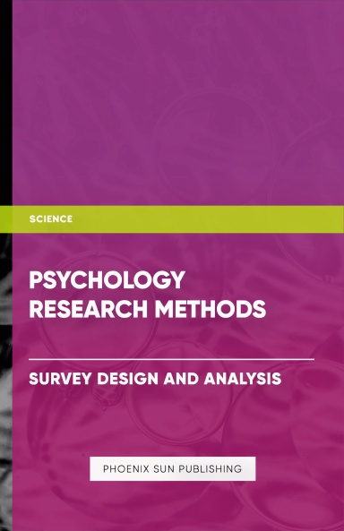Psychology Research Methods - Survey Design and Analysis