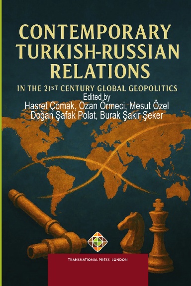 Contemporary Turkish-Russian Relations in the 21st Century Global ...