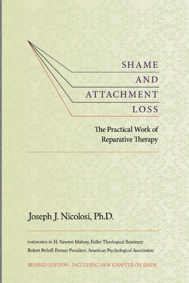 Shame and Attachment Loss: The Practical Work of Reparative Therapy