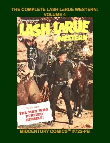 The Complete Lash LaRue Western: Volume 4 (PB)