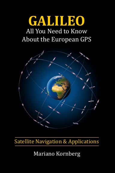 GALILEO: All You Need to Know About the European GPS (Satellite ...