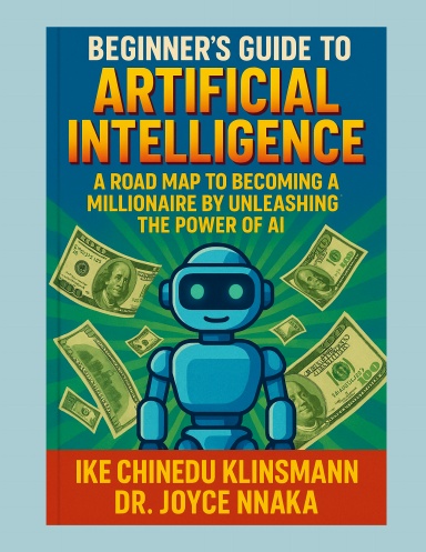 The Beginner's Guide to Artificial Intelligence: A Road Map to Becoming ...
