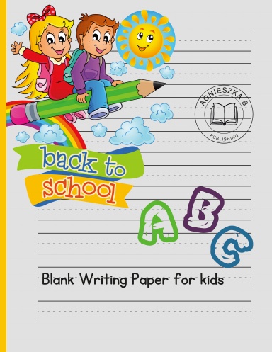 Back To School . Blank writing Paper For Kids