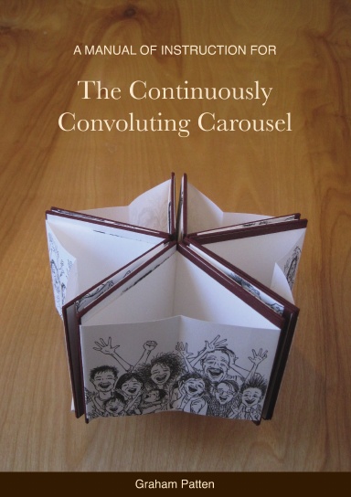A Manual of Instruction for the Continuously Convoluting Carousel