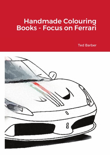 Handmade Colouring Books - Focus on Ferrari