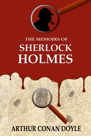 THE MEMOIRS OF SHERLOCK HOLMES