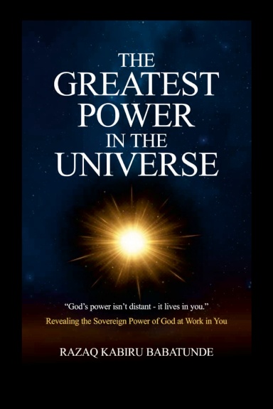 THE GREATEST POWER IN THE UNIVERSE