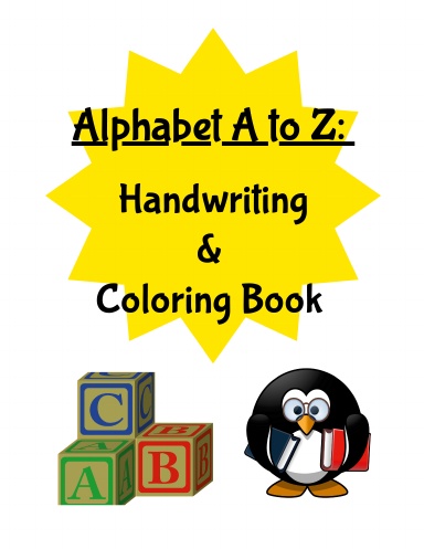 Alphabet A to Z: Handwriting & Coloring Book